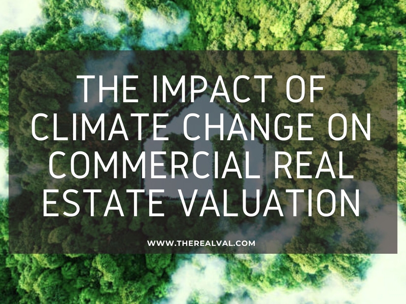 The Impact of Climate Change on Commercial Real Estate Valuation